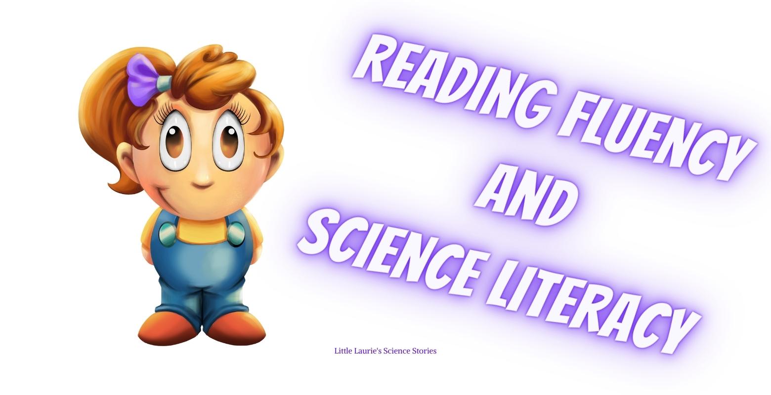 Fluent Readers, Brighter Scientists - Little Laurie's Science Stories